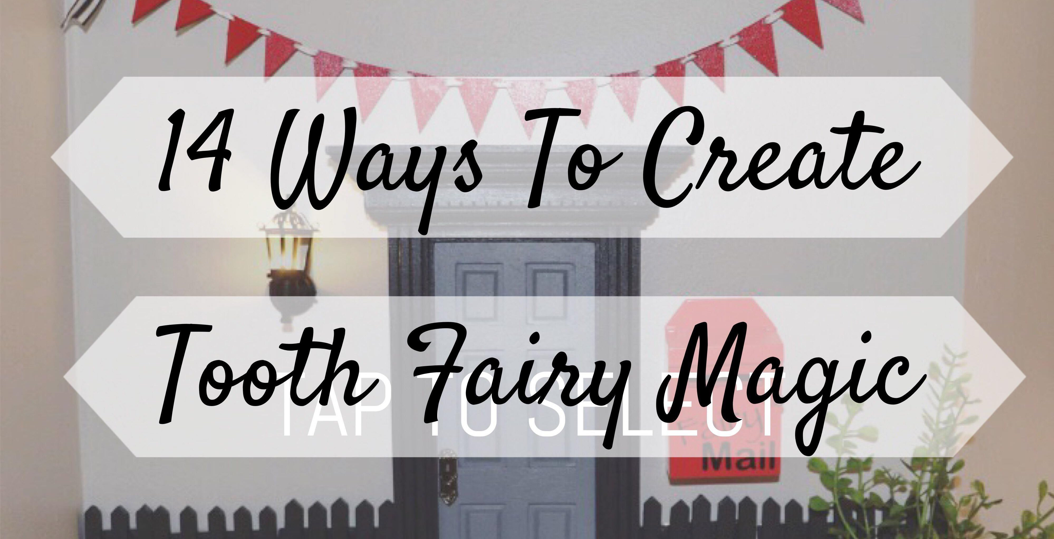 14 Ways To Create Tooth Fairy Magic